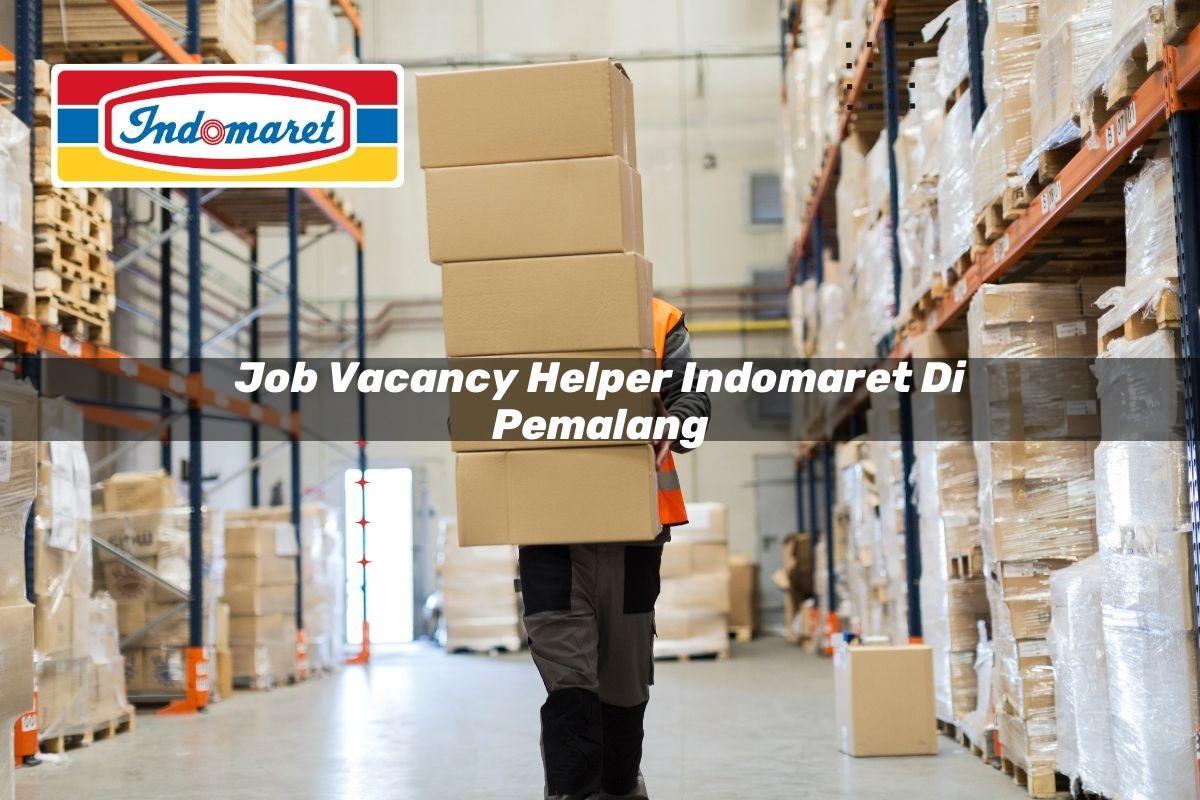 Job Vacancy Helper Indomaret di Pemalang Tahun 2025 | Ayo24