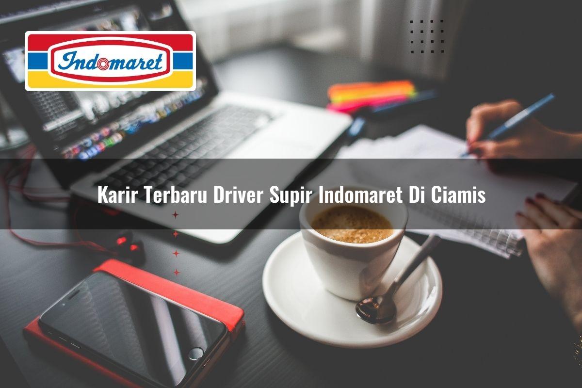 Karir Terbaru Driver / Supir Indomaret di Ciamis Tahun 2025 | Ayo24
