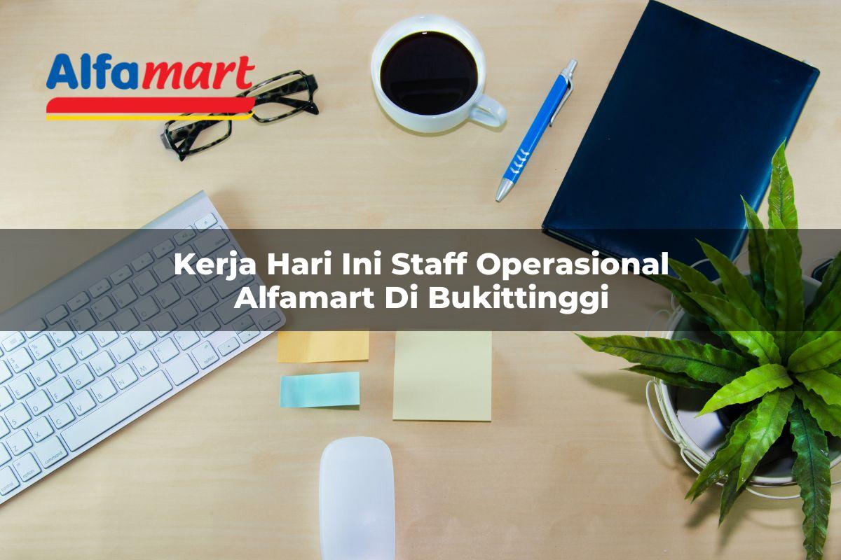 Kerja Hari Ini Staff Operasional Alfamart di Bukittinggi Tahun 2025 | Ayo24