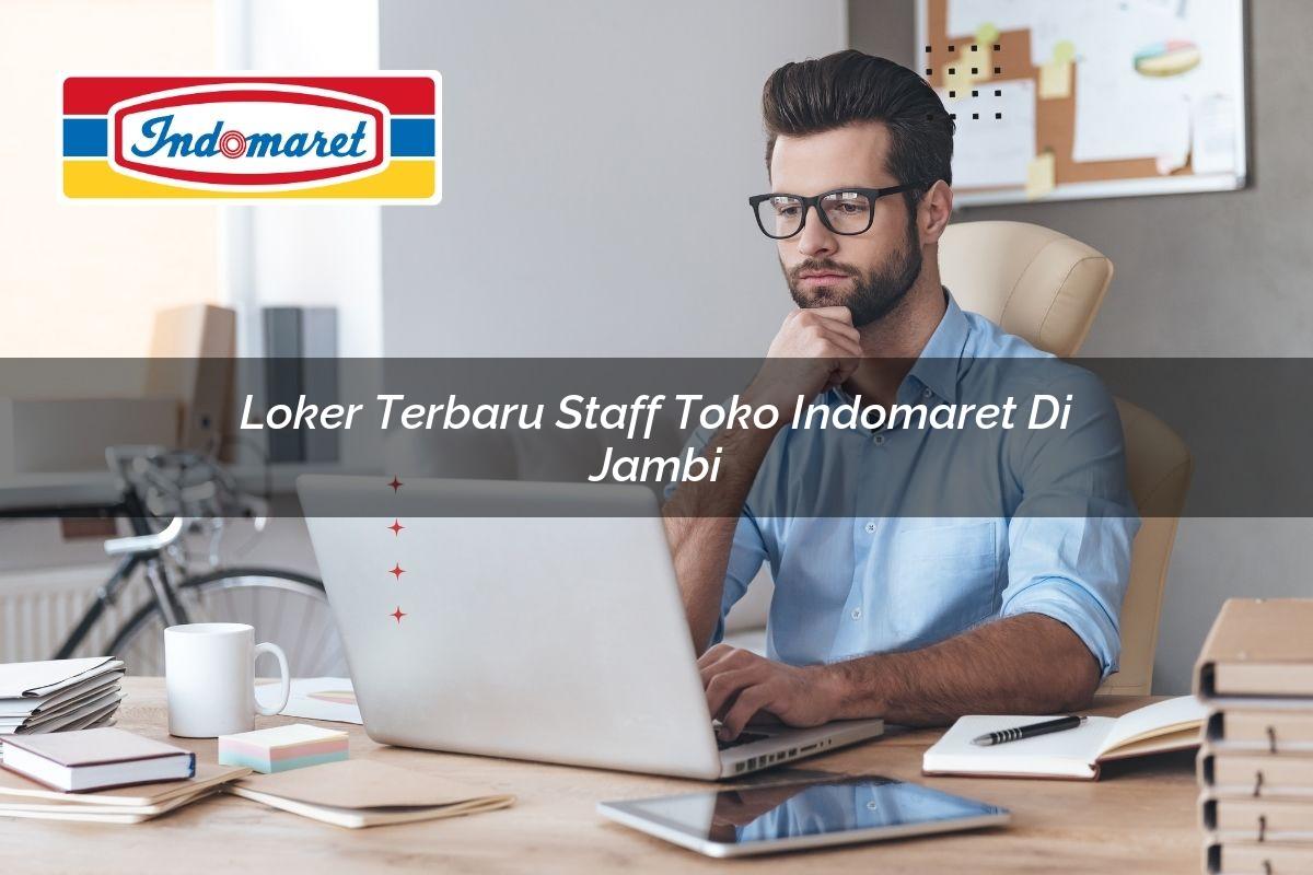 Loker Terbaru Staff Toko Indomaret di Jambi Tahun 2025 | Ayo24